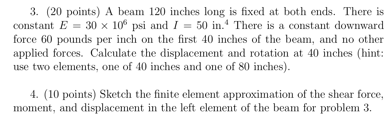 Solved 3. (20 ﻿points) ﻿A beam 120 ﻿inches long is fixed at | Chegg.com