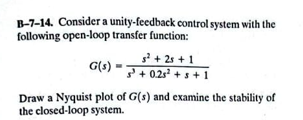 Solved B-7-14. Consider a unity-feedback control system with | Chegg.com