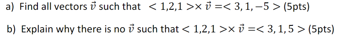 Solved a) Find all vectors such that × ở