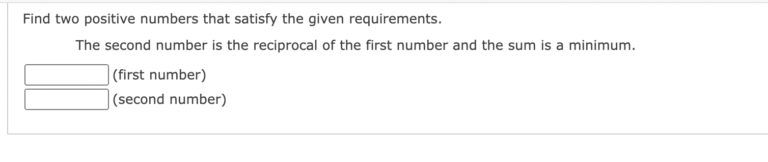 Solved Find two positive numbers that satisfy the given | Chegg.com