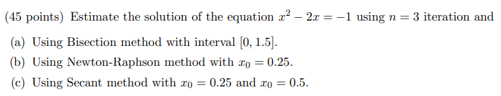 Solved (45 points) Estimate the solution of the equation | Chegg.com