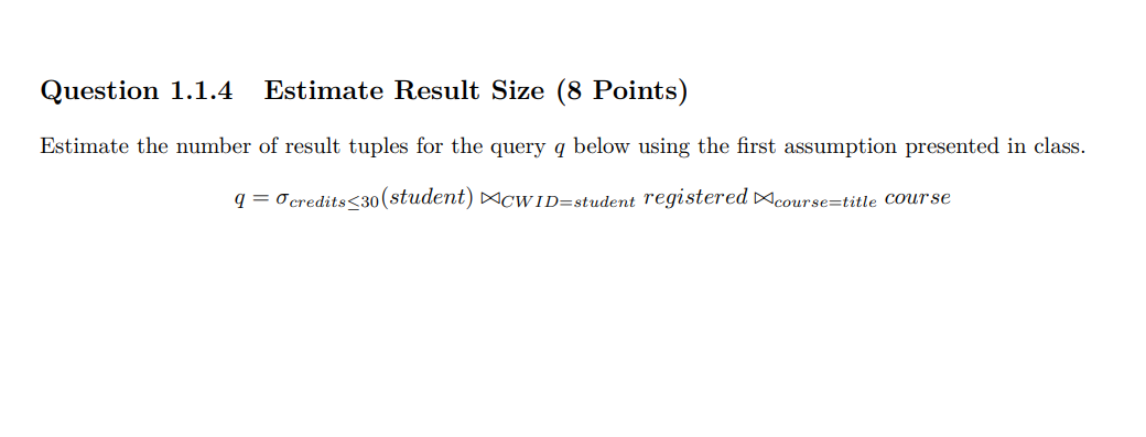 Part 1.1 Result Size Estimations (Total: 25 Points) | Chegg.com