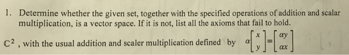 Solved 1. Determine whether the given set, together with the | Chegg.com
