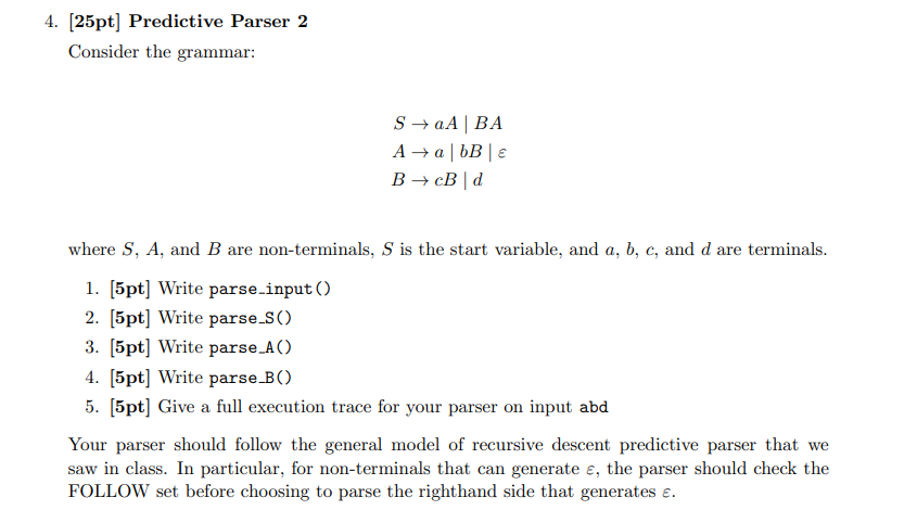 Solved 4. [25pt] Predictive Parser 2 Consider the grammar: S | Chegg.com