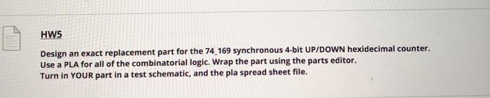 Solved HW5 Design an exact replacement part for the 74 169 | Chegg.com