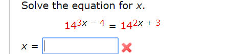 Solved Solve the equation for x. 143x 4- 142x + 3 | Chegg.com