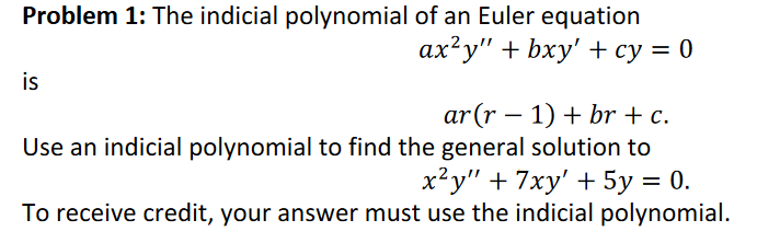 Solved Problem 1: The indicial polynomial of an Euler | Chegg.com