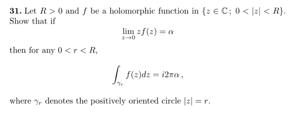 Solved 31. Let R > 0) and f be a holomorphic function in {z | Chegg.com
