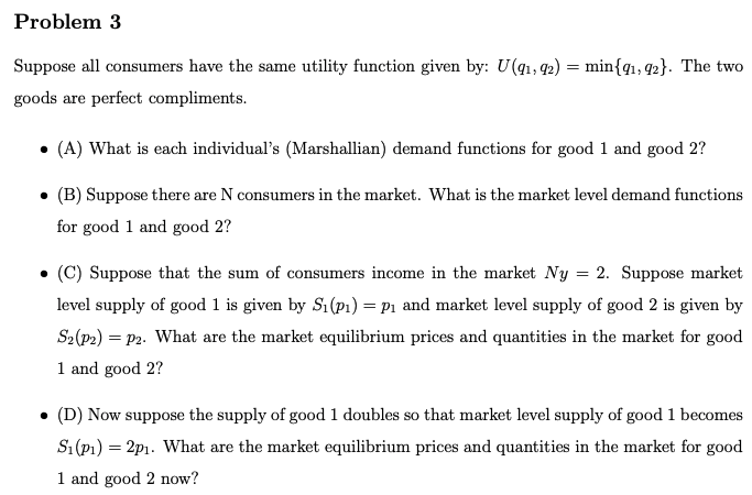 Solved Problem 3 Suppose all consumers have the same utility | Chegg.com
