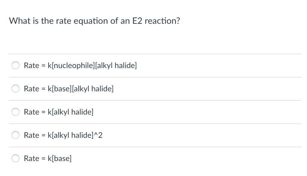 Solved What is the rate equation of an E2 reaction? Rate | Chegg.com