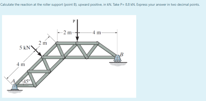 Solved Calculate the reaction at the roller support (point | Chegg.com