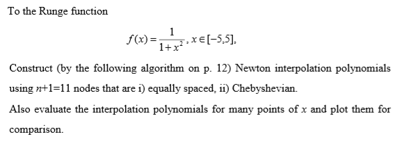 Solved To the Runge function f(x)=1+x1,8€[-6,5]. Construct | Chegg.com