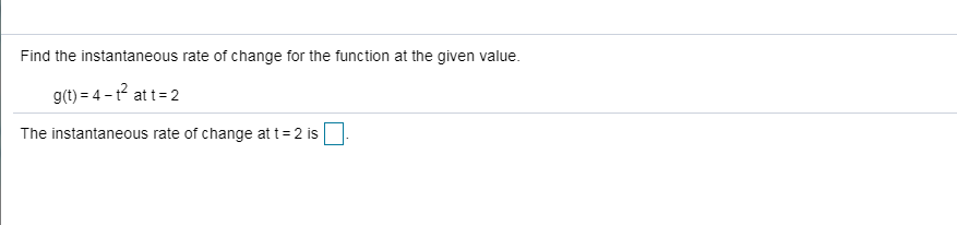 Solved Find the instantaneous rate of change for the | Chegg.com