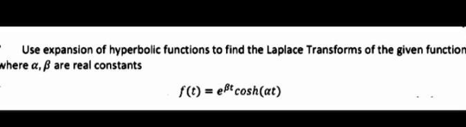 Solved Use expansion of hyperbolic functions to find the | Chegg.com