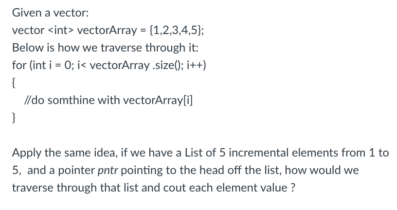 Solved = Given a vector: vector vectorArray = {1,2,3,4,5}; | Chegg.com