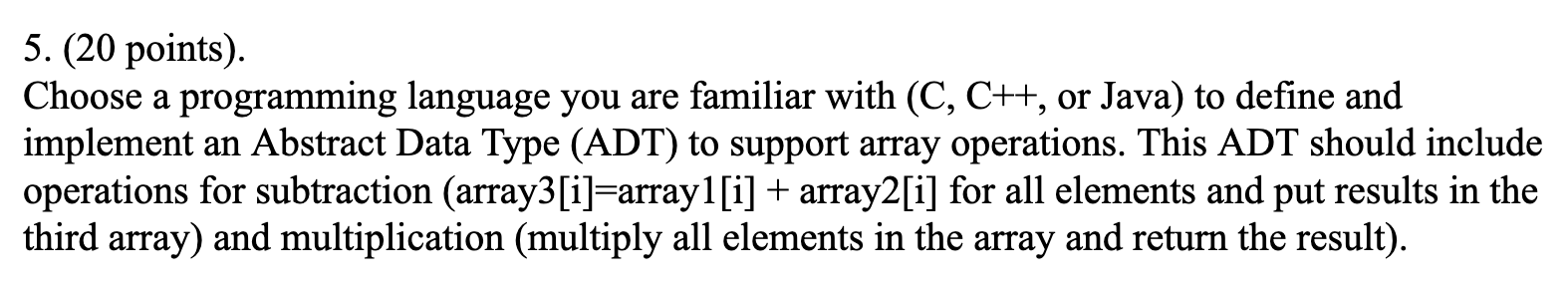 Solved 5. (20 points). Choose a programming language you are | Chegg.com