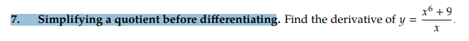 Solved 7. Simplifying a quotient before differentiating. | Chegg.com