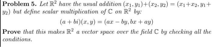 Solved Problem 5. Let R2 have the usual addition | Chegg.com