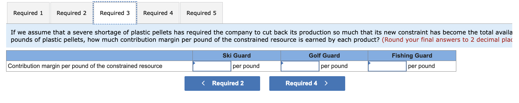 Solved f we assume that a severe shortage of plastic pellets | Chegg.com