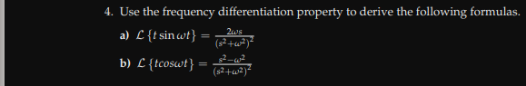 Solved 4. Use the frequency differentiation property to | Chegg.com