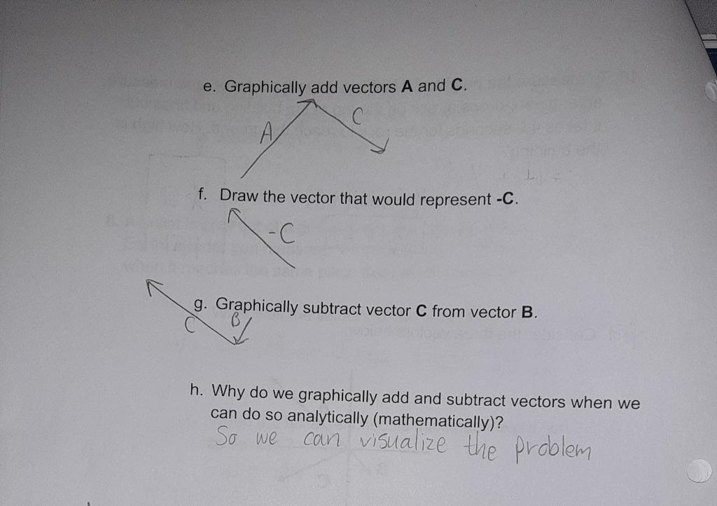 Solved e. Graphically add vectors A and C. f. Draw the | Chegg.com Solved e. Graphically add vectors A and C. f. Draw the | Chegg.com