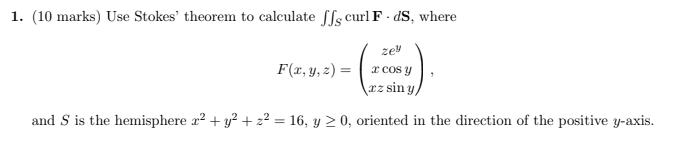 Solved 1. (10 marks) Use Stokes' theorem to calculate | Chegg.com