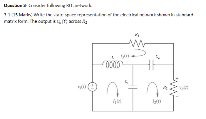 Solved Question 3- Consider following RLC network. 3-1 (15 | Chegg.com