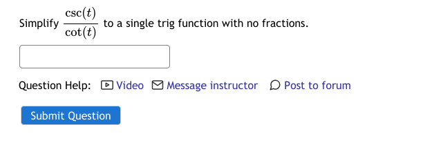 Solved csc(t) Simplify to a single trig function with no | Chegg.com