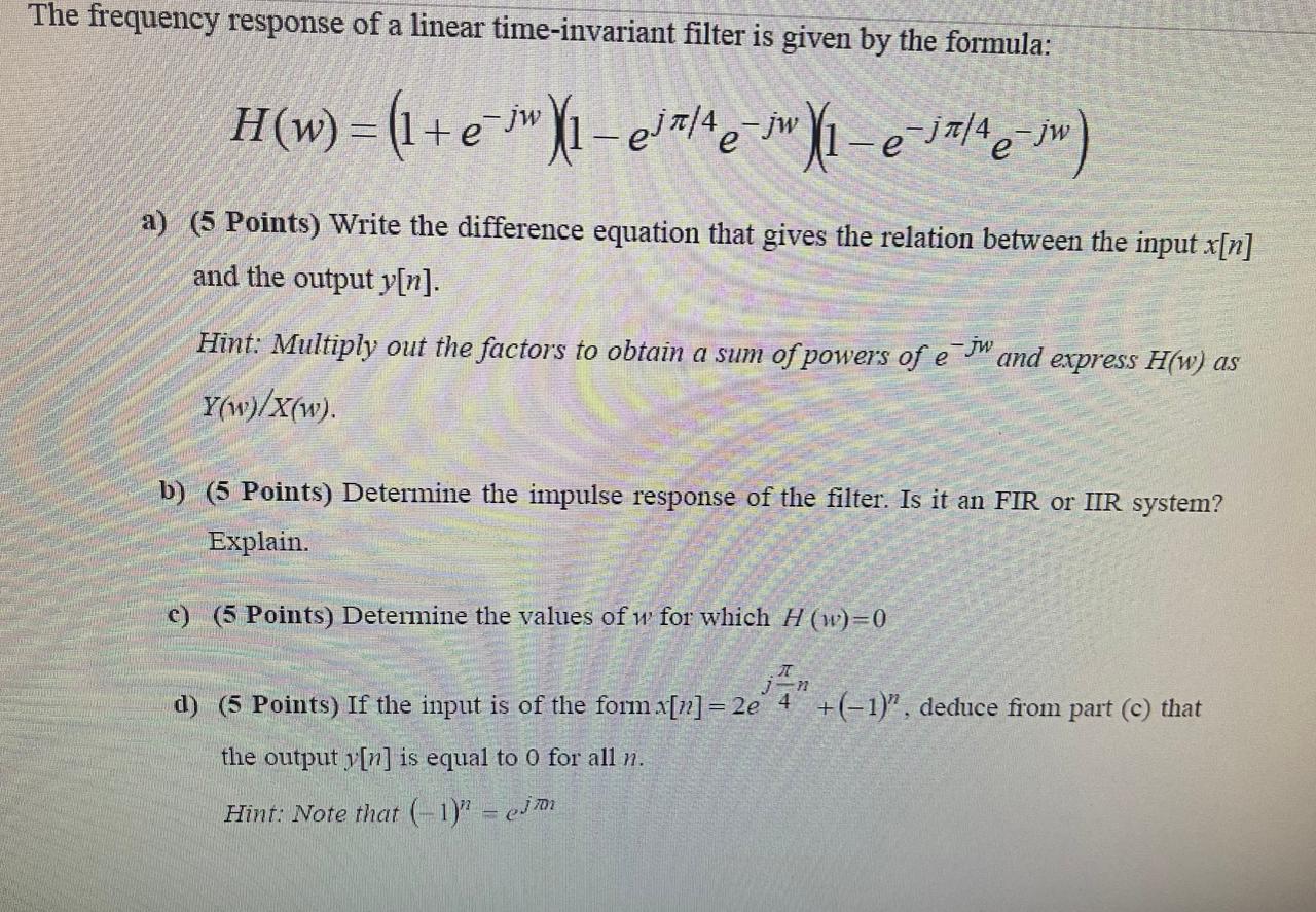 Solved The frequency response of a linear time-invariant | Chegg.com