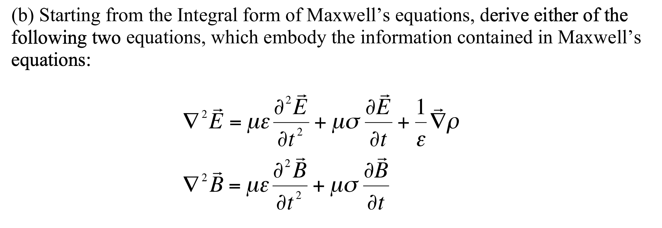(b) ﻿Starting from the Integral form of Maxwell's | Chegg.com