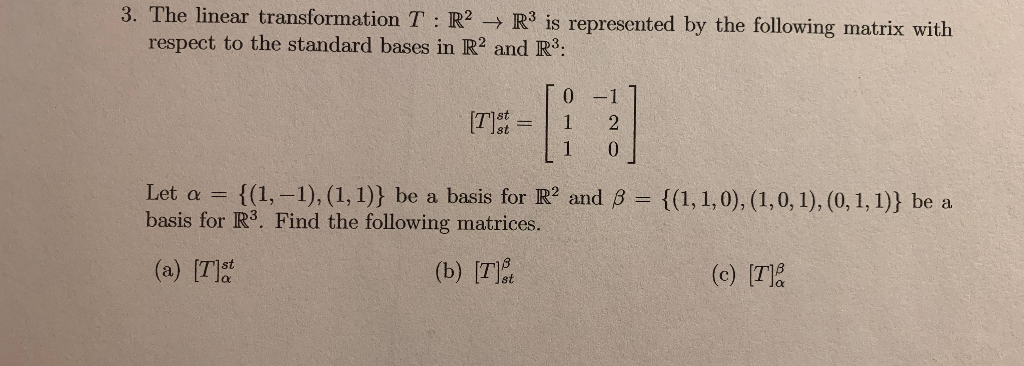 Solved 3. The linear transformation T: R2 + R3 is | Chegg.com