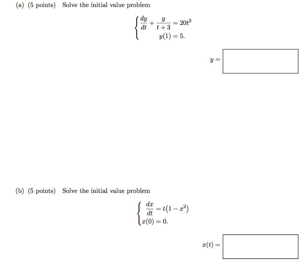 Solved (a) (5 points) Solve the initial value problem + = | Chegg.com