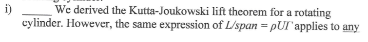 Solved i) We derived the Kutta-Joukowski lift theorem for a | Chegg.com