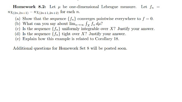 Solved Hornework 8.2: Let μ be one-dimensional Lebesgue | Chegg.com