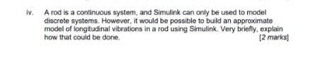 Solved lv A rod is a continuous system, and Simulink can | Chegg.com