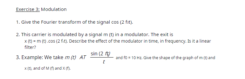 Solved Exercise 3: Modulation 1. Give the Fourier transform | Chegg.com