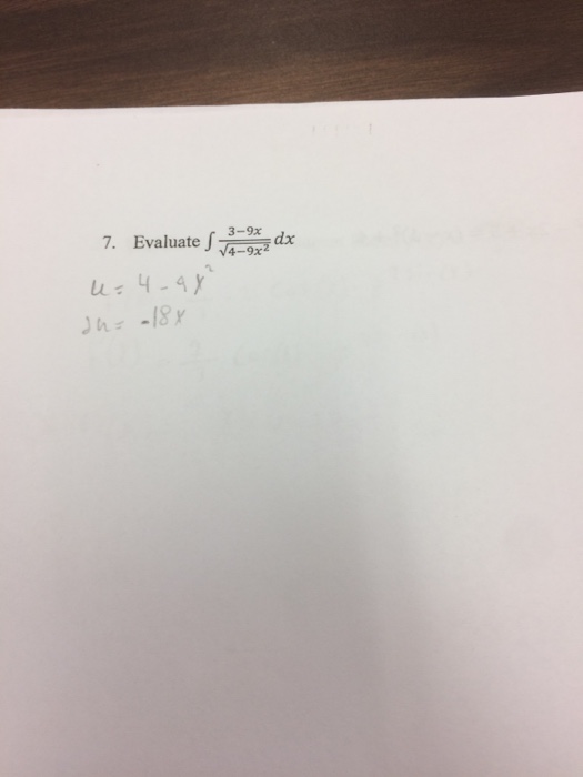 Solved Evaluate integral 3 - 9x/Squareroot 4 - 9x^2 dx | Chegg.com