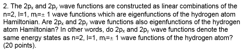 Solved 2. The 2px and 2py wave functions are constructed as | Chegg.com