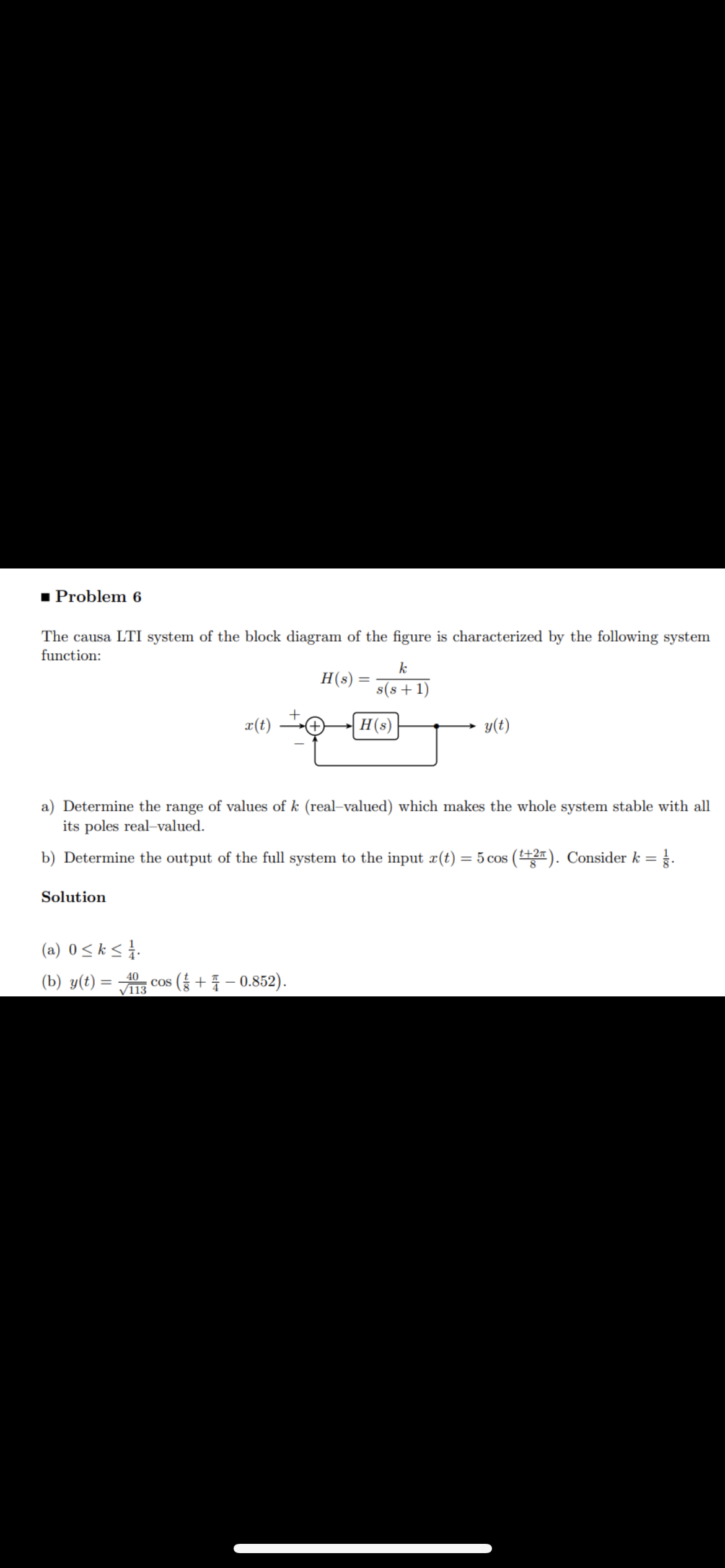 Solved Problem 6The causa LTI system of the block diagram of | Chegg.com