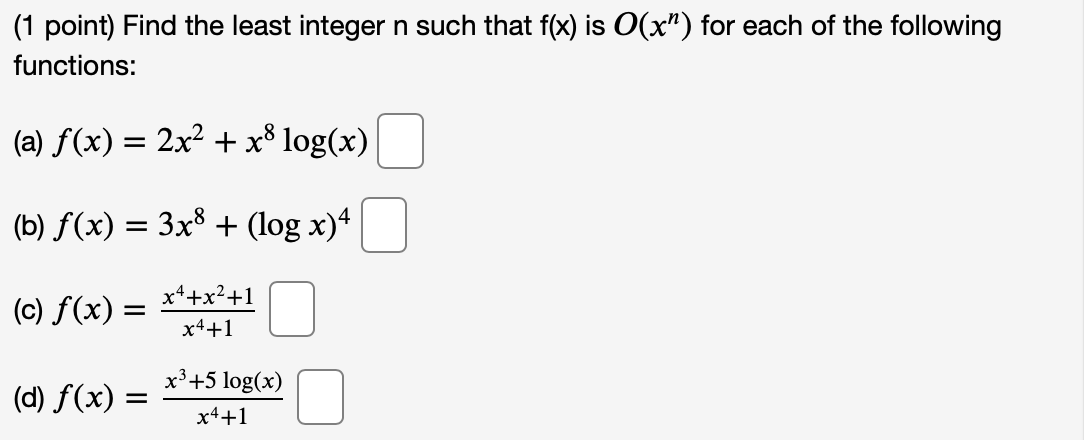 Solved (1 point) Find the least integer n such that f(x) is | Chegg.com