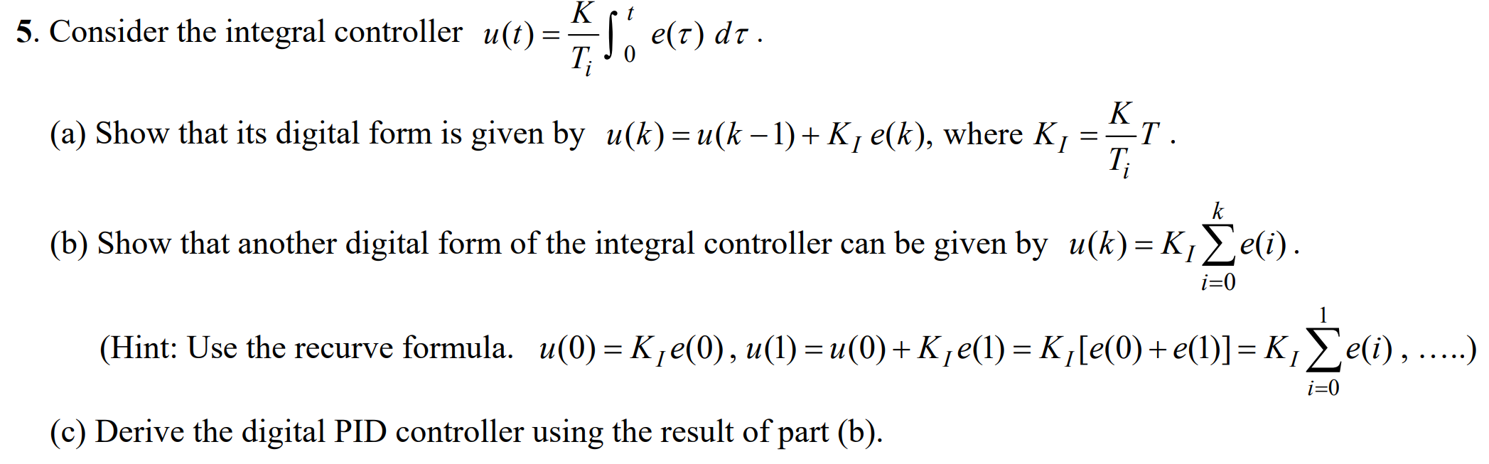 Solved 5. Consider the integral controller | Chegg.com