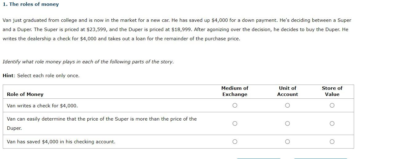 Solved 1. The roles of money Van just graduated from college | Chegg.com