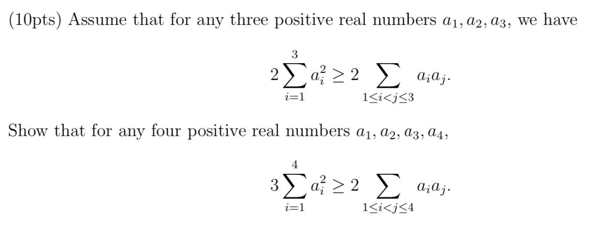 Solved (10pts) Assume that for any three positive real | Chegg.com
