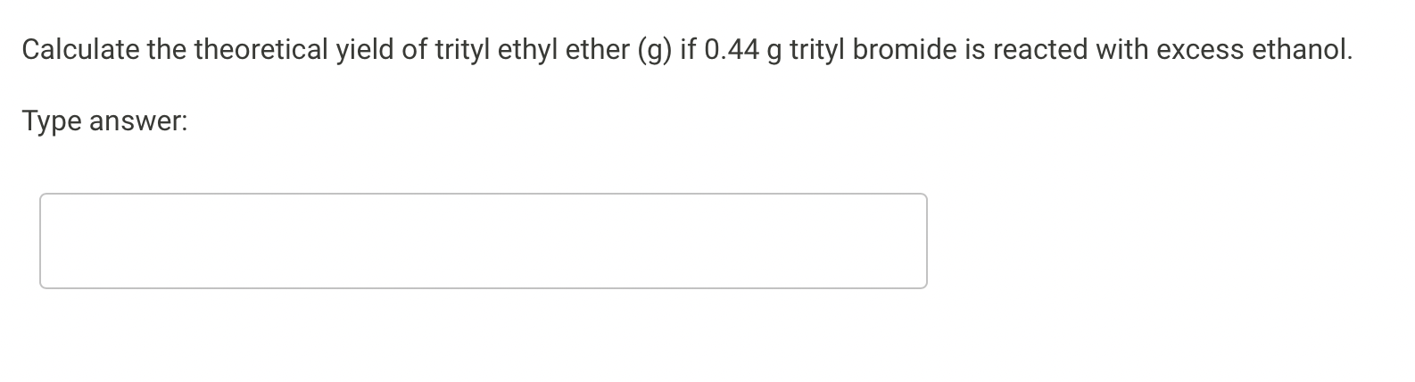 Solved Calculate the theoretical yield of trityl ethyl ether | Chegg.com
