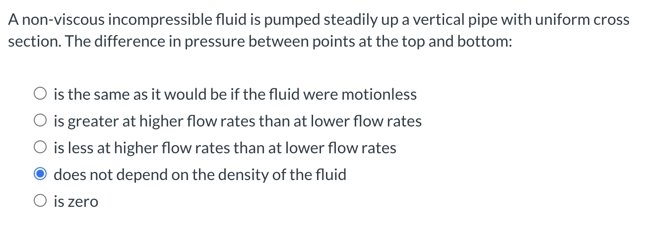 Solved A non-viscous incompressible fluid is pumped steadily | Chegg.com
