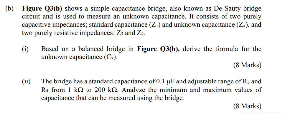 Solved (b) Figure Q3(b) shows a simple capacitance bridge, | Chegg.com