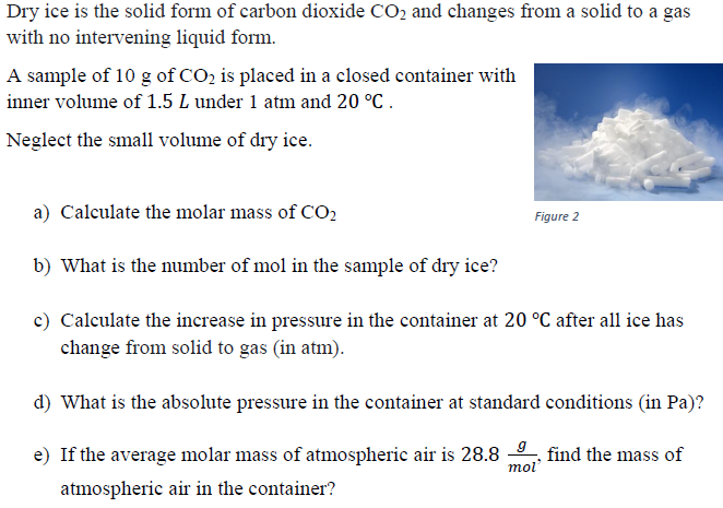 Solved Dry ice is the solid form of carbon dioxide CO2 and | Chegg.com
