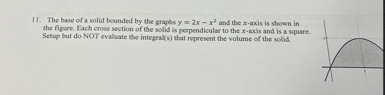 Solved 1. The base of a solid bounded by the graphs y=2x−x2 | Chegg.com