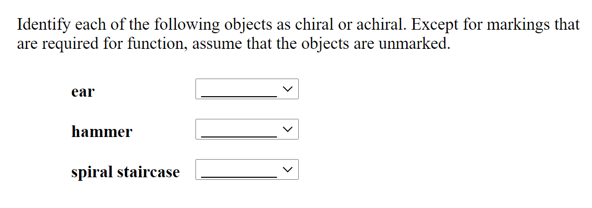 Solved Identify each of the following objects as chiral or | Chegg.com