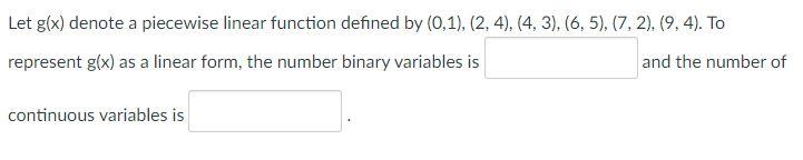 Solved Let g(x) denote a piecewise linear function defined | Chegg.com